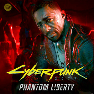 PHANTOM LIBERTY - Cyberpunk 2077 OST - playlist by Celina | Spotify