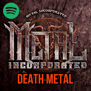 Metal Incorporated - Death Metal - playlist by Metal Incorporated ...