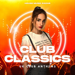 Club Classics - 1990 to 2023 anthems - playlist by House Music Radar ...