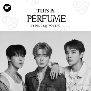 This Is Perfume - playlist by NCT DOJAEJUNG VOTING | Spotify