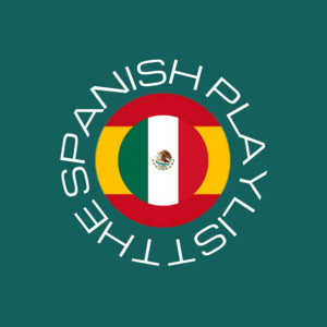 THE SPANISH PLAYLIST - playlist by elysse.davega | Spotify