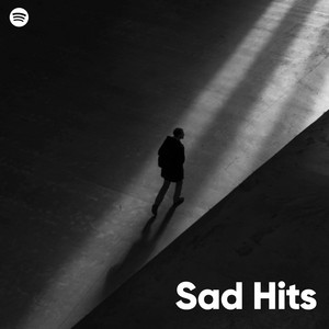 Sad hits - playlist by Justoutrecords | Spotify