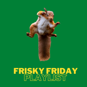 Frisky Friday - playlist by Melanie Motto-Ros | Spotify