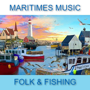 MARITIMES FOLK AND FISHING SONGS ⭐ CANADA - Dinner Party or Kitchen ...
