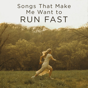 Songs That Make Me Want to Run Fast - playlist by Ellie Holcomb | Spotify