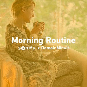 Morning Routine - playlist by Somfy | Spotify