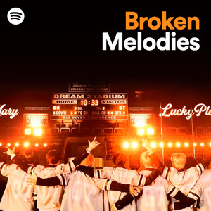 Broken Melodies - playlist by 7DREAMSTREAM | Spotify