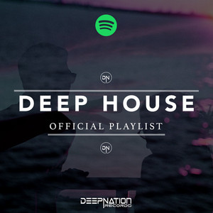 DeepNation Deep House - playlist by Deep Nation Records | Spotify