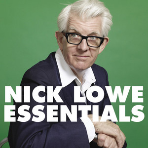 Nick Lowe Essentials - playlist by Nick Lowe | Spotify