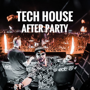 TECH HOUSE AFTER PARTY - TOP TRACKS - Fisher / Chris Lake / Vintage ...