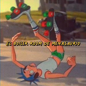 el boiler room de menasaurio - playlist by Daniel Mena | Spotify