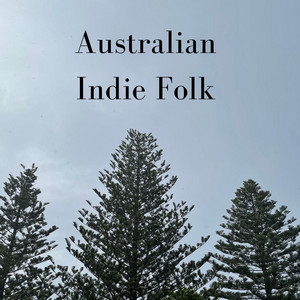 Australian Indie Folk 🌲 - playlist by Rod Coote | Spotify