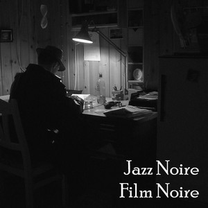 Jazz Noire - Film Noire - playlist by Pierre-Alexandre Giasson | Spotify