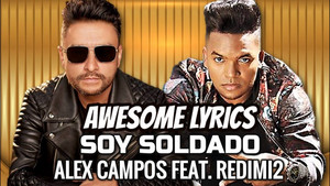 Soy Soldado Alex Campos Redimi2 Soy soldado de la vida que se aferra a ...