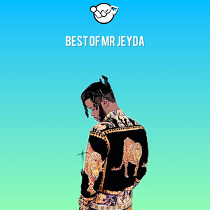 Best of Mr JeyDa - playlist by ZIGMU INC. | Spotify