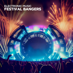 Electronic Music 🎉🔥 TOP EDM | EDM HITS | Festival Bangers - playlist by ...