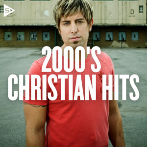 2000's Christian Hits - playlist by SOZO Playlists | Spotify