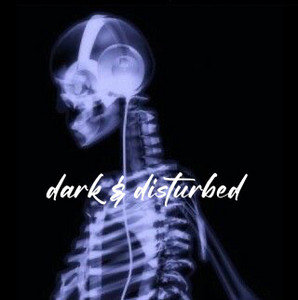 dark & disturbed - playlist by Danielle | Spotify