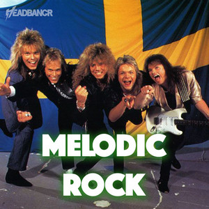 Melodic Rock - playlist by Headbangr | Spotify
