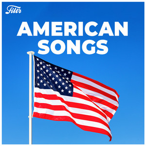 American Songs 🇺🇸 July 4th Patriotic Hits - playlist by Filtr US | Spotify