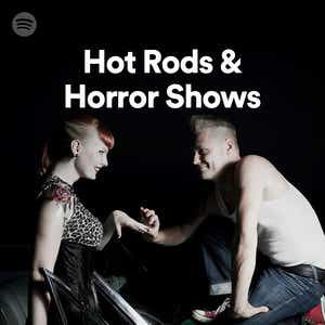 Hot Rods & Horror Shows - playlist by ultramegasupreme | Spotify