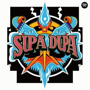 Supa Dupa - playlist by Music Groove Machine | Spotify