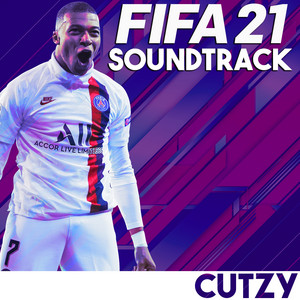 Cutzy's FIFA 21 Soundtrack - playlist by Curtis Mahony | Spotify