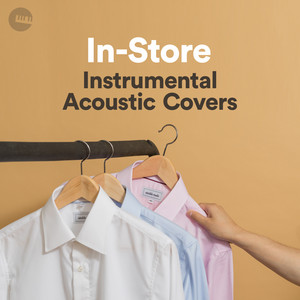 In-Store Music - Instrumental Acoustic Covers (12hrs +) - playlist by ...