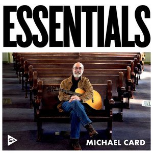 Michael Card: Essentials - playlist by SOZO Playlists | Spotify