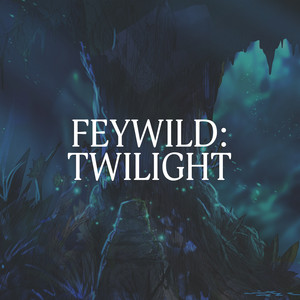 Feywild: Twilight - playlist by Brian Davis | Spotify