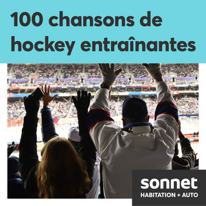 100 chansons de hockey entraînantes - playlist by sonnetinsurance | Spotify