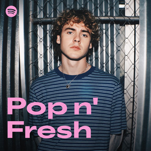 Pop n' Fresh | Spotify Playlist
