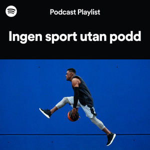 Ingen sport utan podd - playlist by Spotify | Spotify