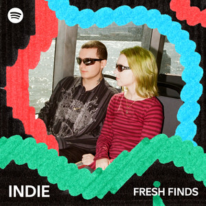 Fresh Finds Indie - playlist by Spotify | Spotify