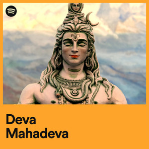 Deva Mahadeva - playlist by Spotify | Spotify