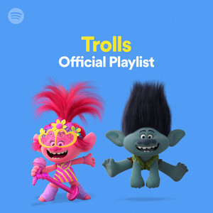Trolls Official Playlist - playlist by Spotify | Spotify