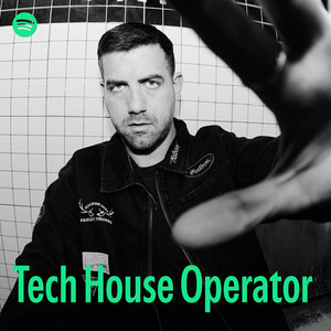 Tech House Operator - playlist by Spotify | Spotify