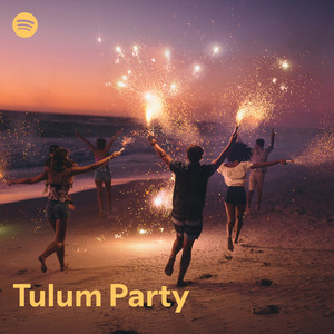 Tulum Party | Spotify Playlist