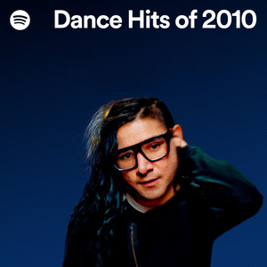 Dance Hits of 2010 - playlist by Spotify | Spotify