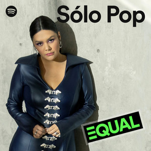 Sólo Pop - playlist by Spotify | Spotify