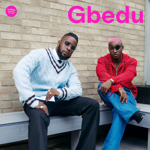 Gbedu - playlist by Spotify | Spotify