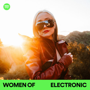 Women of Electronic - playlist by Spotify | Spotify