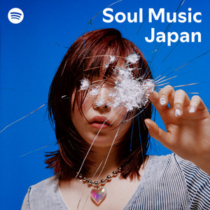 Soul Music Japan - playlist by Spotify | Spotify