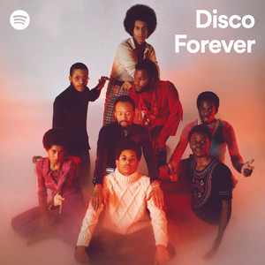 Disco Forever - playlist by Spotify | Spotify