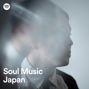 Soul Music Japan - playlist by Spotify | Spotify