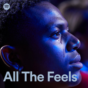 All The Feels - playlist by Spotify | Spotify