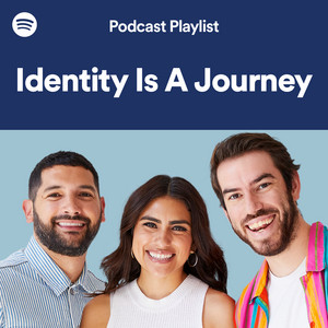 Identity Is A Journey - playlist by Spotify | Spotify