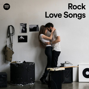 Rock Love Songs - playlist by Spotify | Spotify