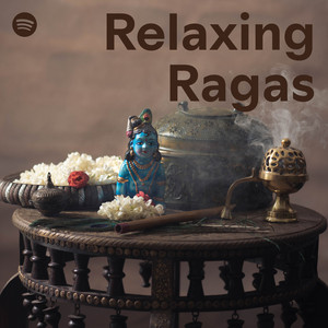 Relaxing Ragas - playlist by Spotify | Spotify