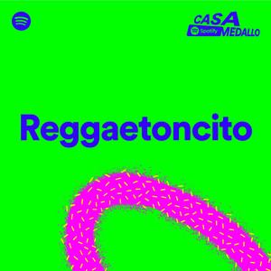Casa Medallo - Reggaetoncito - playlist by Spotify | Spotify